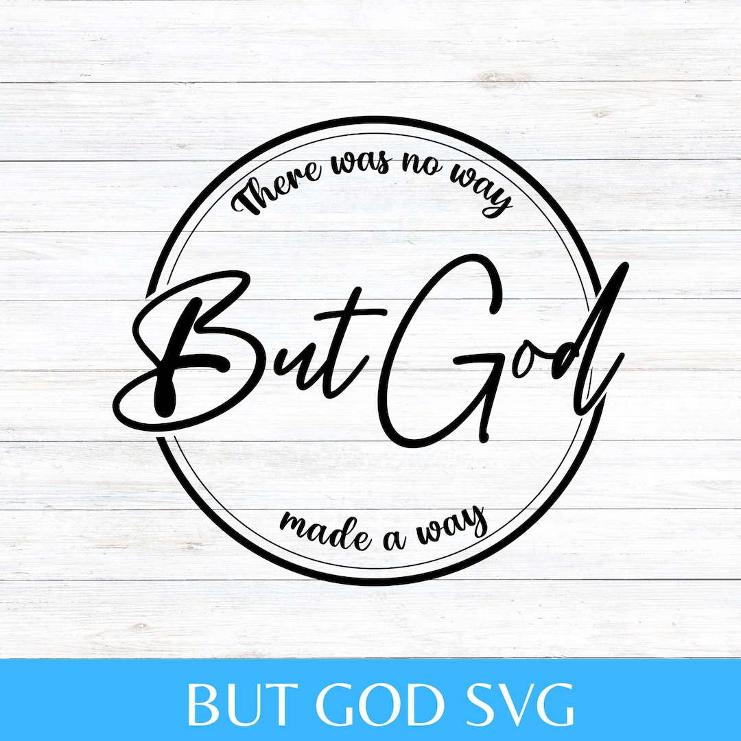 But God Svg, but God Shirt Svg, Christian Svg, Faith Svg, God is ...