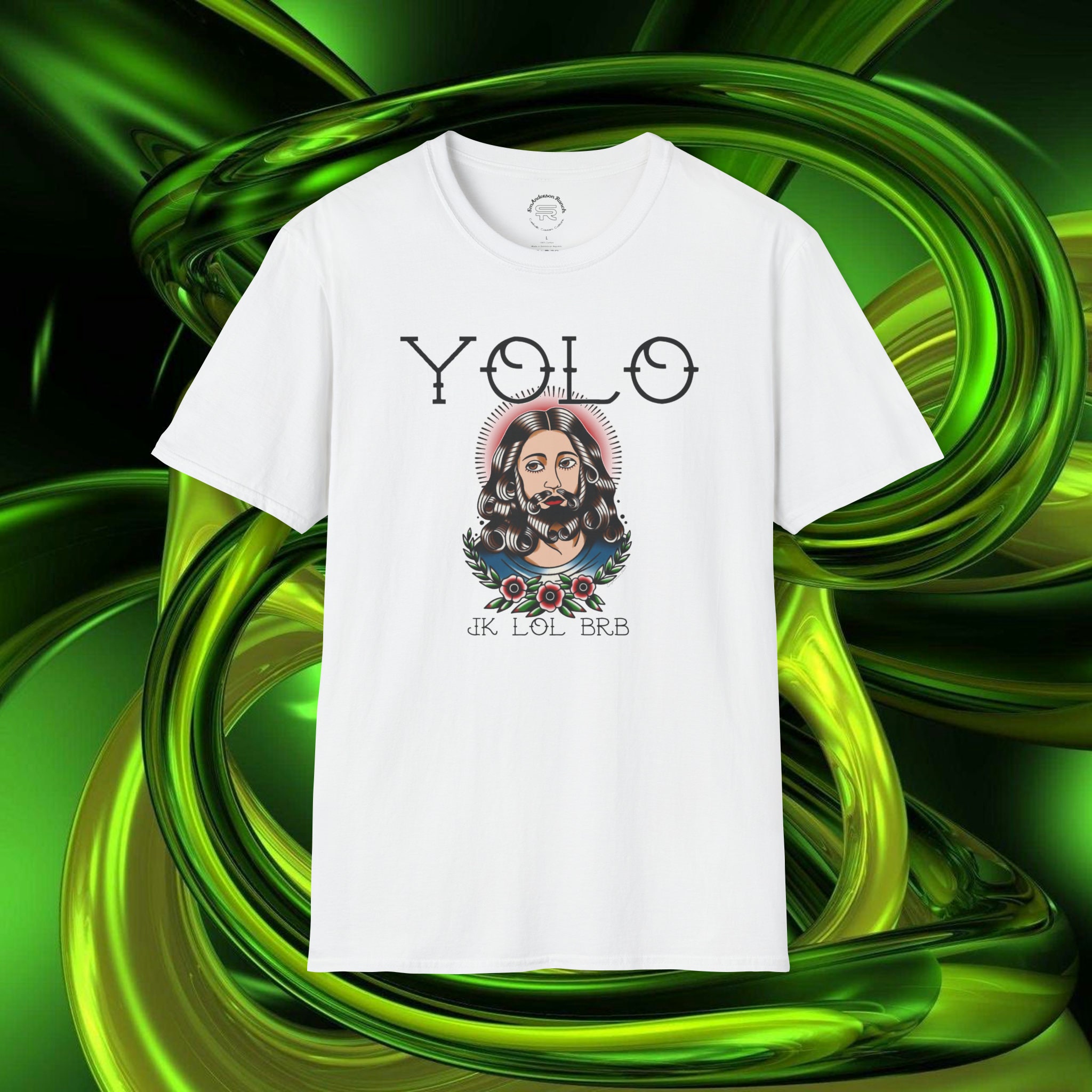 YOLO Jesus Jk Lol Brb SR Shirt Jesus Came Back to Life. Gift for the ...