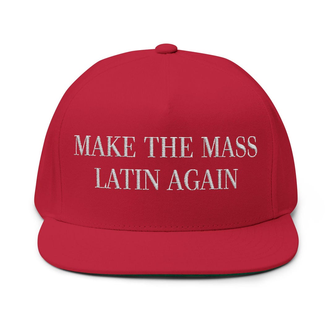 Embroidered "make the Mass Latin Again" SR Traditional Catholic ...