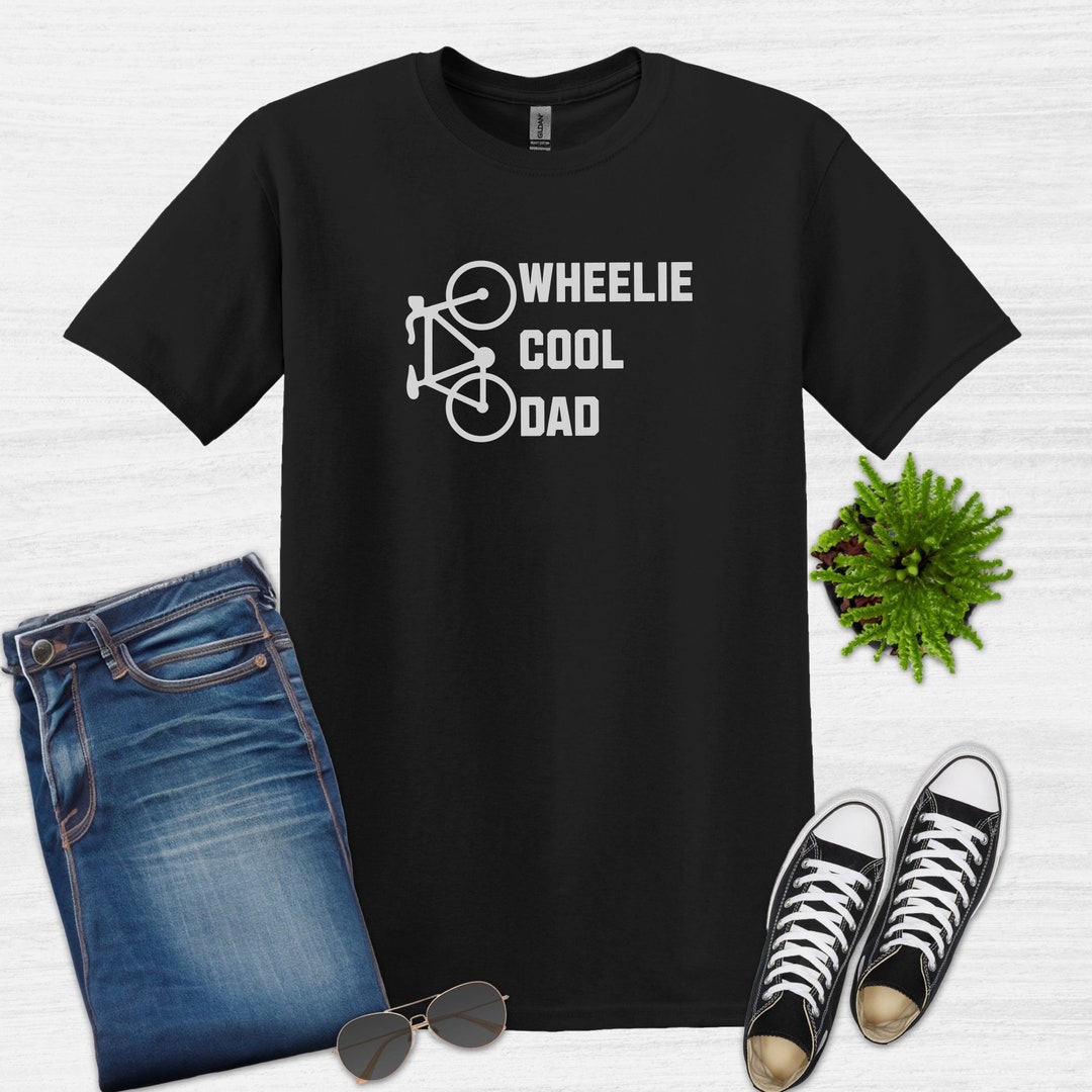 Wheelie Cool Dad T-shirt, Funny Cycling Shirt for Fathers, Dad Biking ...