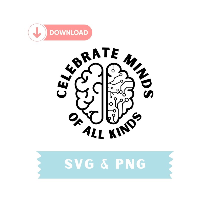 Celebrate Minds of All Kinds, SVG, PNG, Autism Awareness, Cricut Cut ...