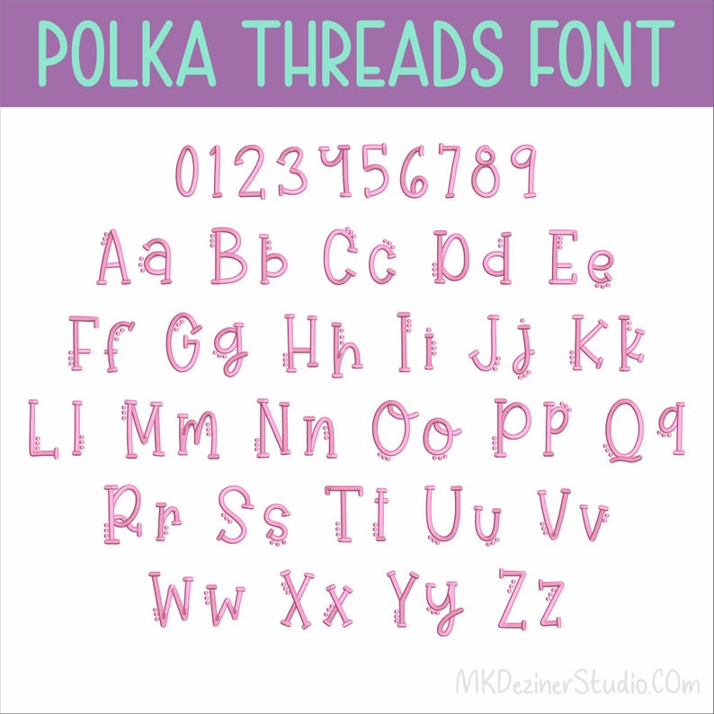 Polka Threads Embroidery Font Digital Machine Embroidery Designs Files ...