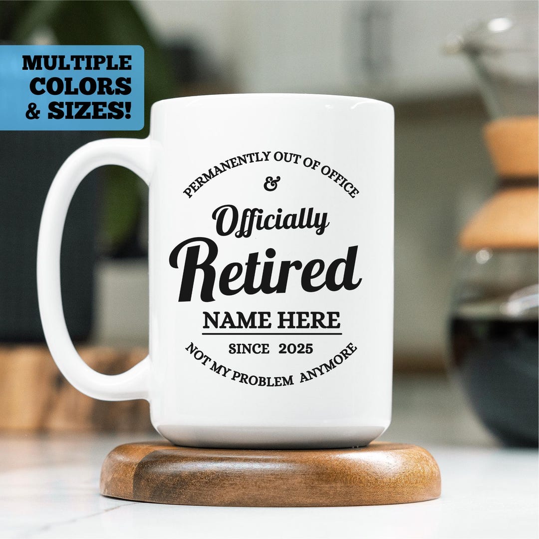 Personalized Retirement Mug, Custom Retirement Mug, Permanently Out of ...