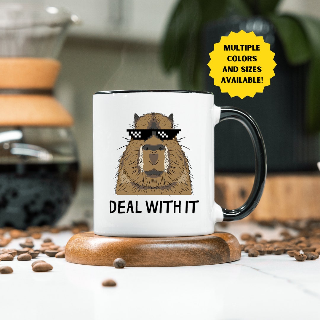 Funny Capybara Meme Mug, Capybara Mug, Capybara Deal With It, Capybara ...