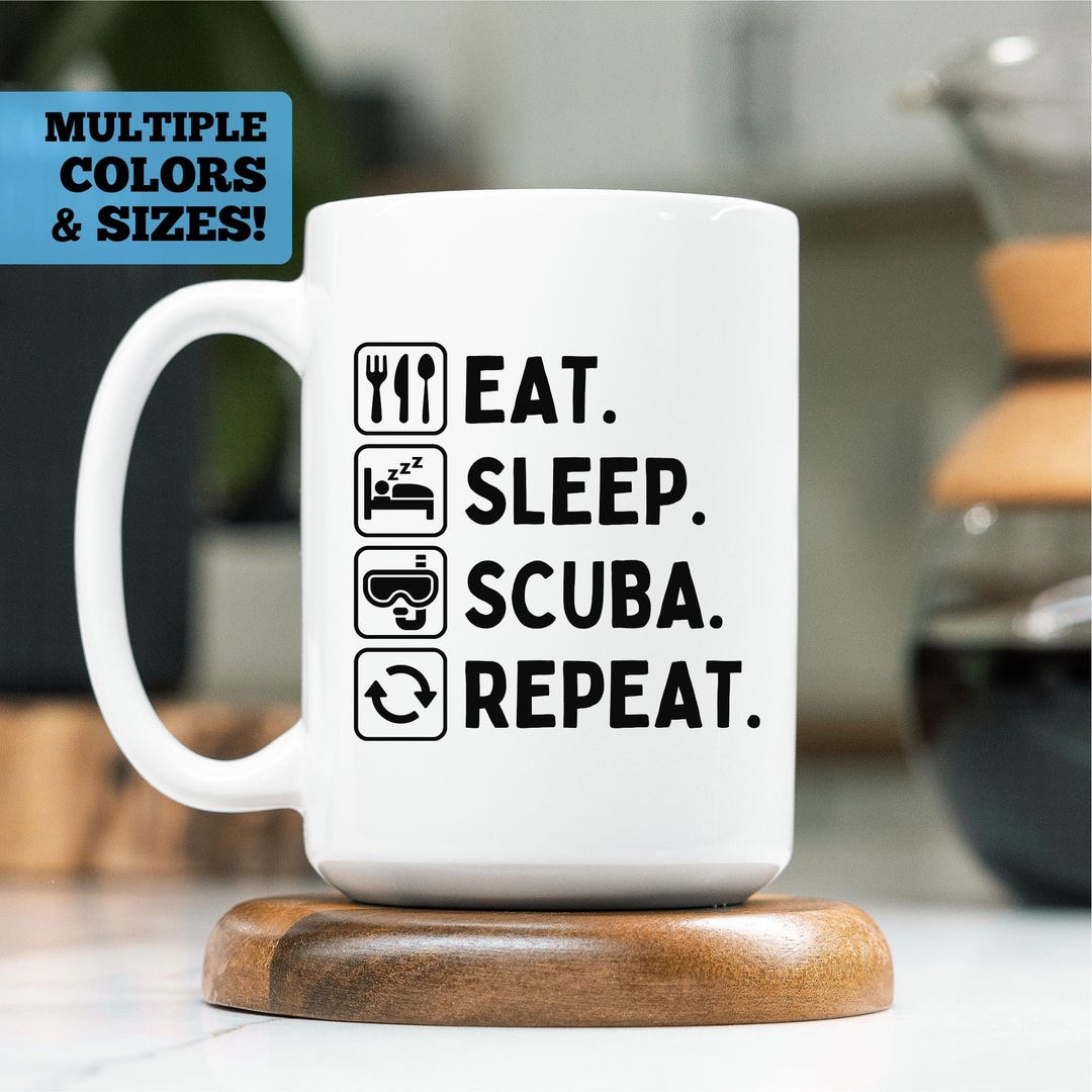 Eat Sleep Scuba Repeat Mug, Scuba Diver Mug, Scuba Diving Mug, Gift for ...