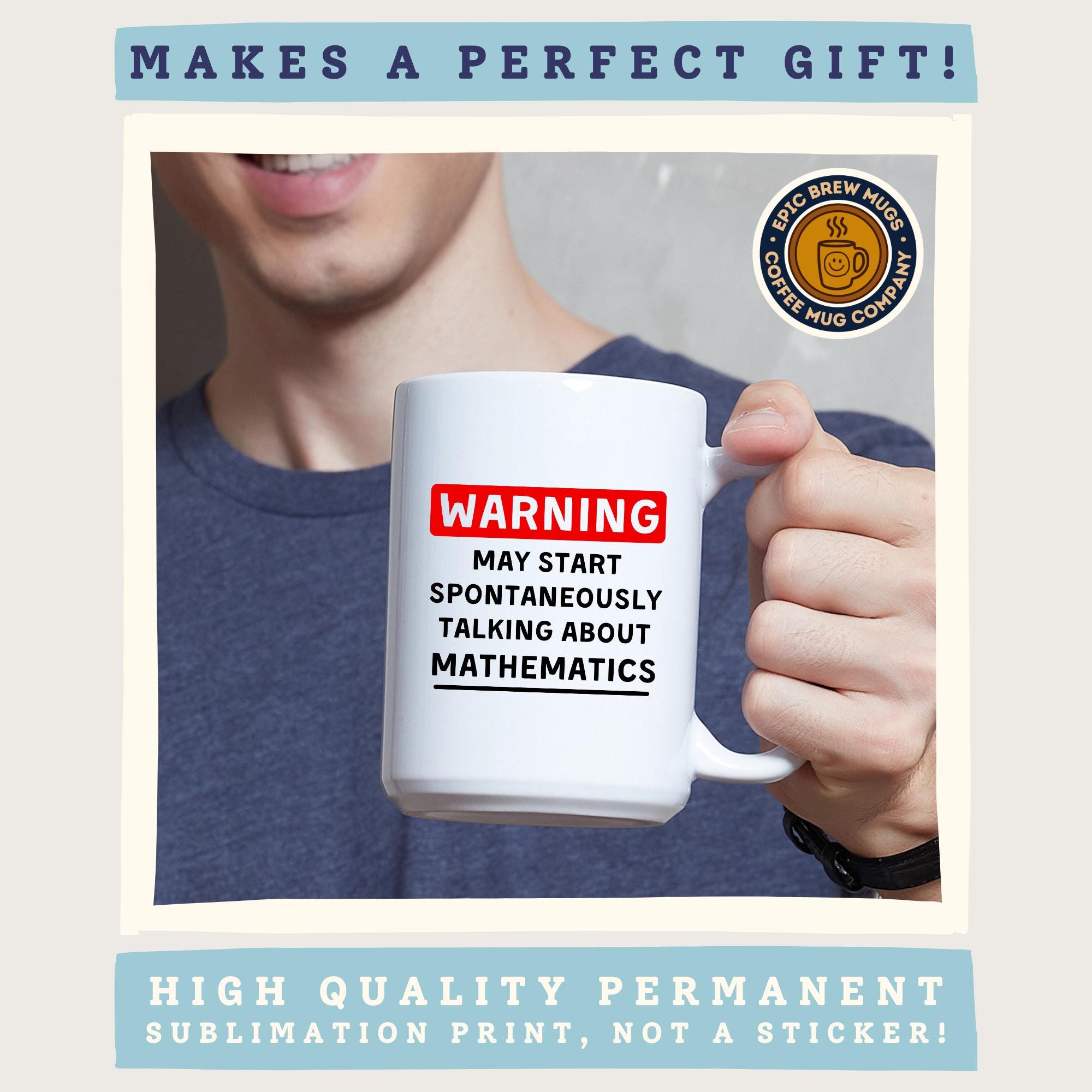 Funny Math Coffee Mug, Warning May Start Spontaneously Talking About ...