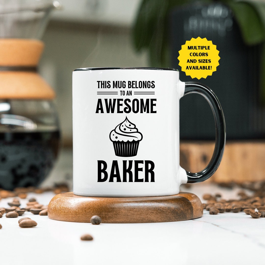 Baker Mug, Baker Gift, Gift for Baker, Baker Coffee Mug, This Mug ...