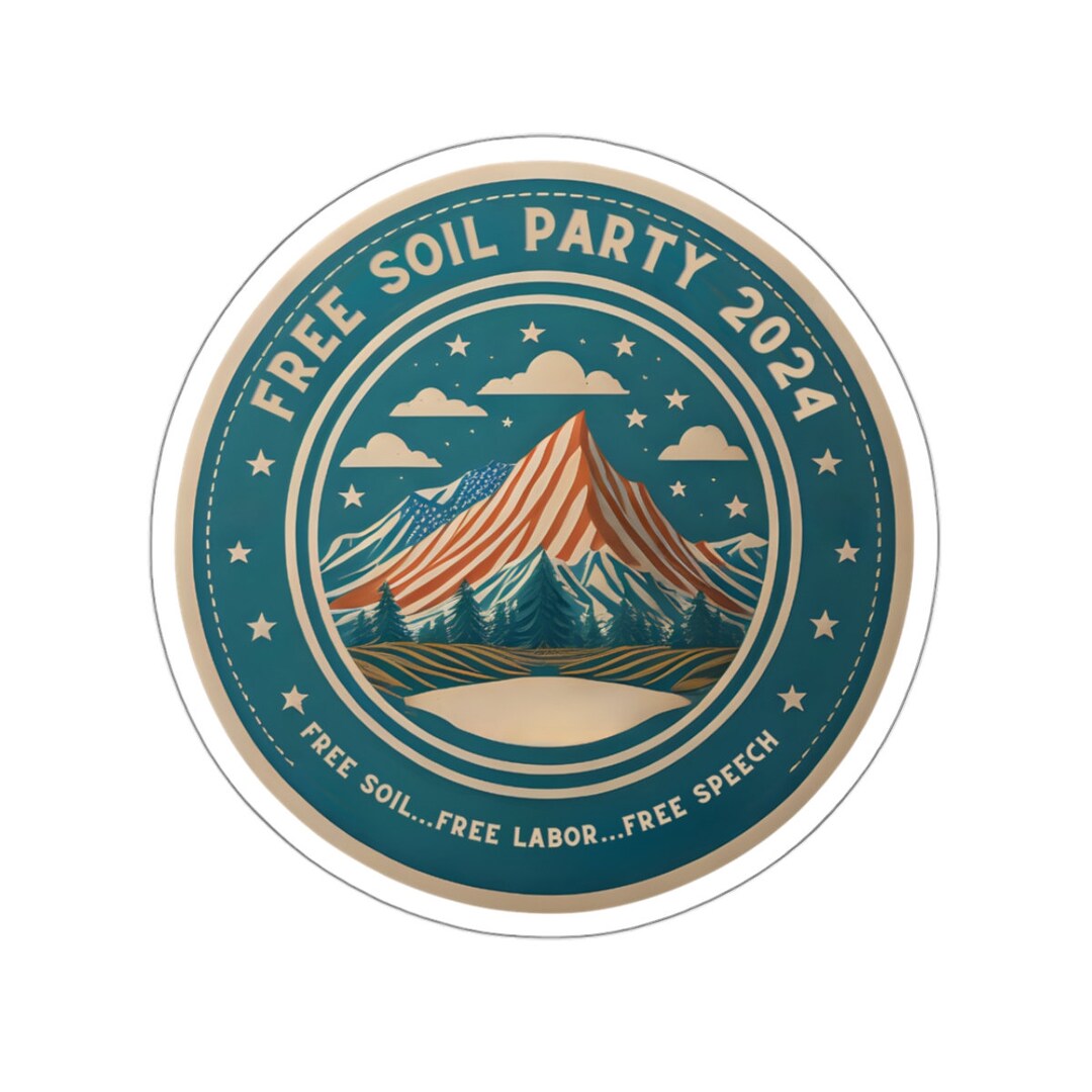 Free Soil Party 2024 Vinyl Sticker, Political Sticker, Politics ...
