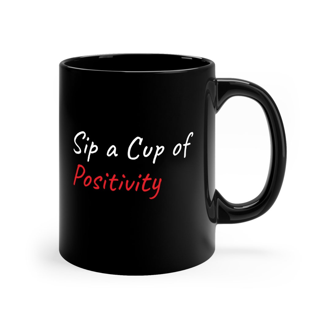 Sip a Cup of Positivity Coffee Mug |gratitudemug|joyfulsipmug ...