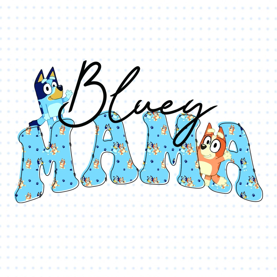 Bluey Mama Png, Bluey Mother's Day Png, Bluey Chili Heeler Png, Bluey ...