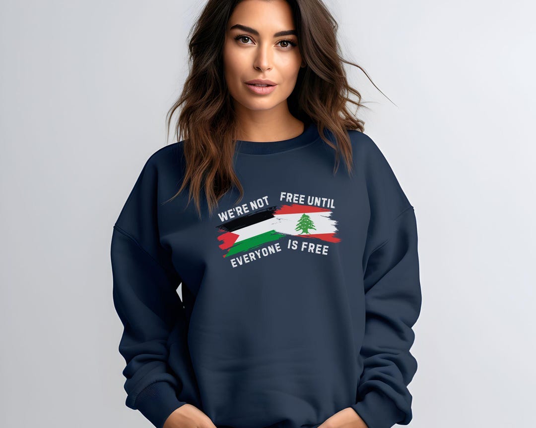 Lebanon Palestine Sweater, We're Not Free Until Everyone is Free, Pro ...