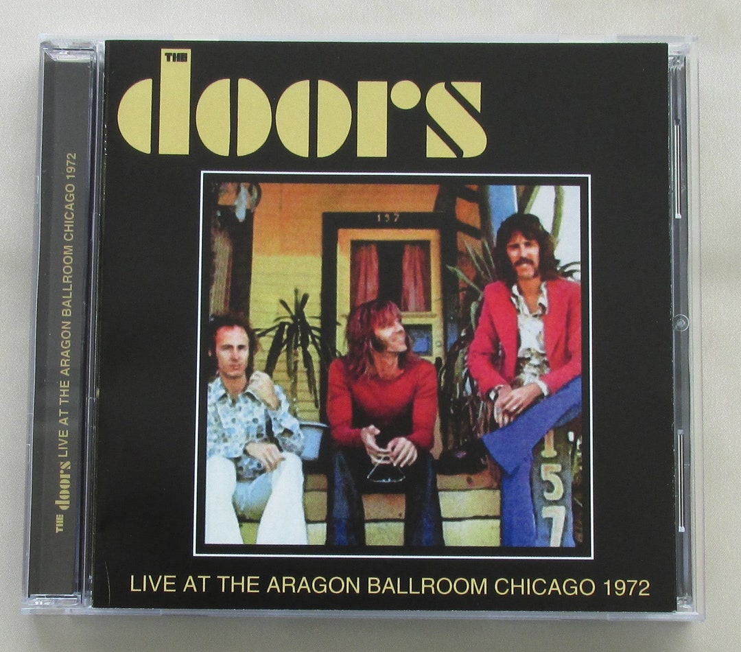 The Doors - Live at the Aragon Ballroom Chicago 1972 CD, LEGENDARY ...