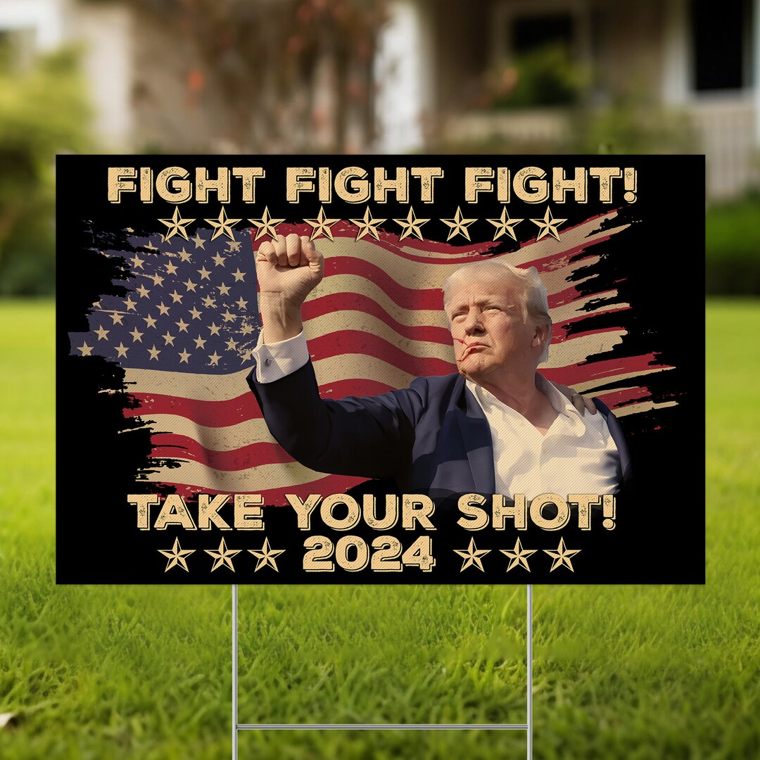 Trump Shooting 2024 Yard Sign, Trump Shooting Never Surrender Sign ...