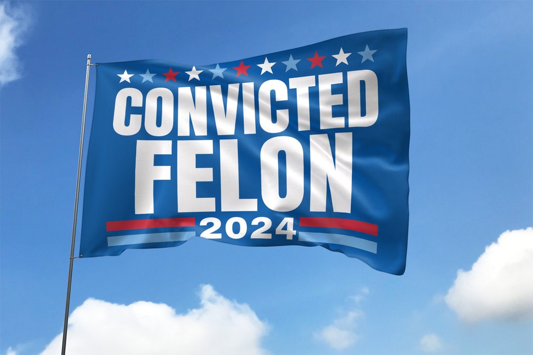 I'm Voting Convicted Felon 2024 Garden Flag/voting for the Convicted ...