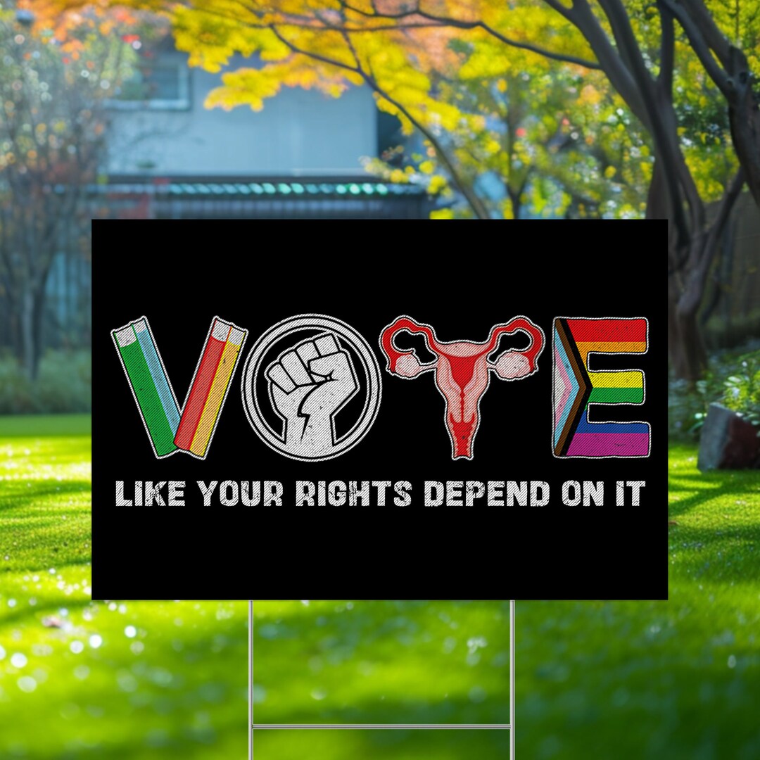 Vote Like Your Rights Depend on It Yard Sign With H Stake, Human Rights ...