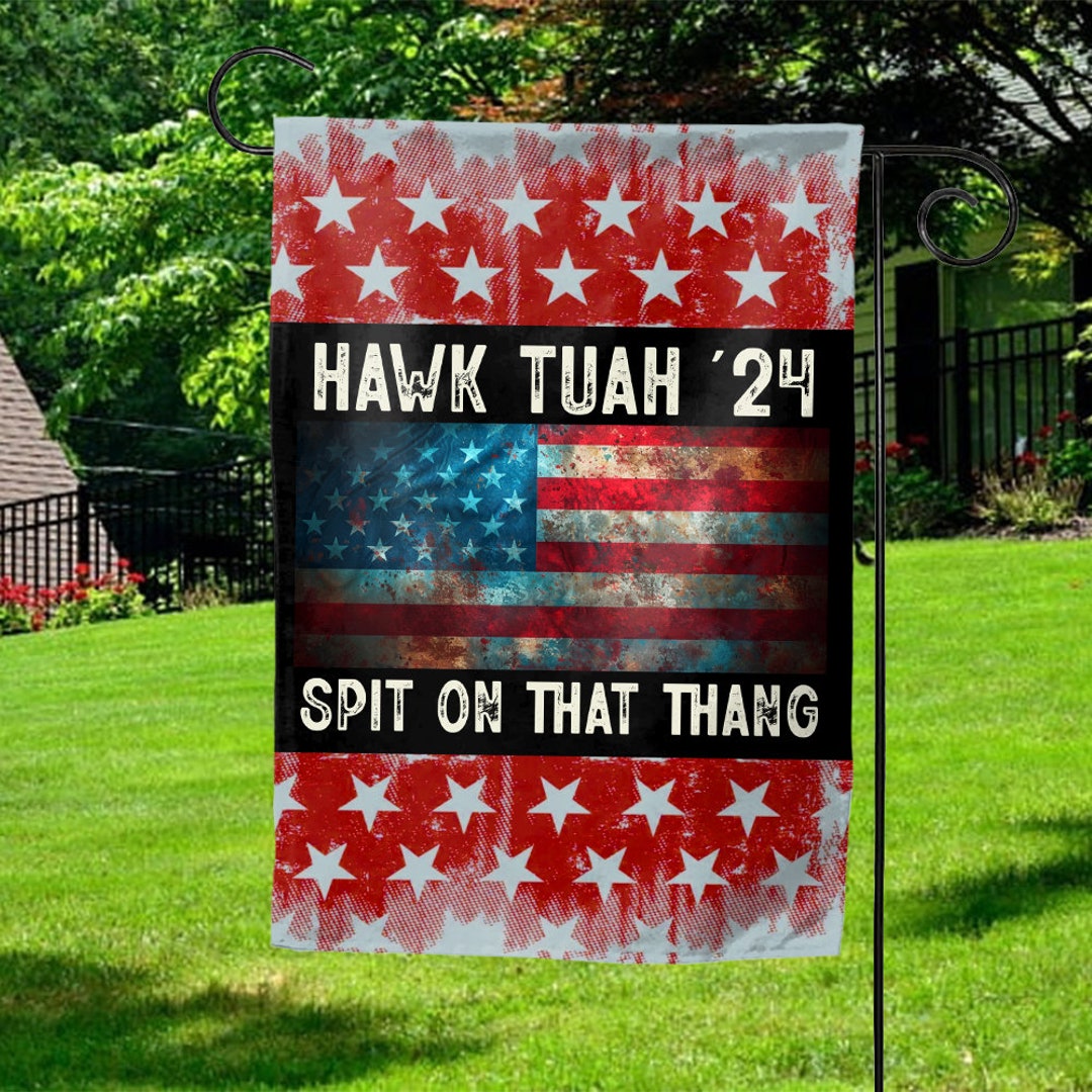 Hawk Tuah 24 Spit on That Thang House Flag, Hawk Tush 24 Spit on That ...