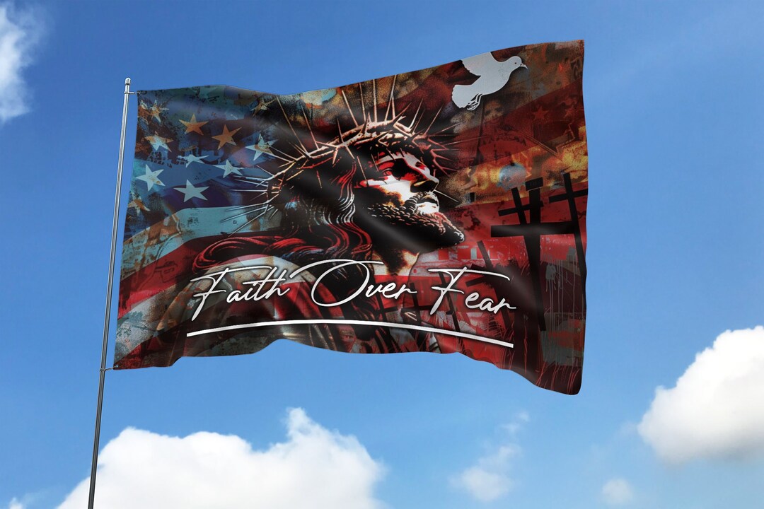 Faith Over Fear God Jesus American Flag, Jesus American Flag, God Flag ...