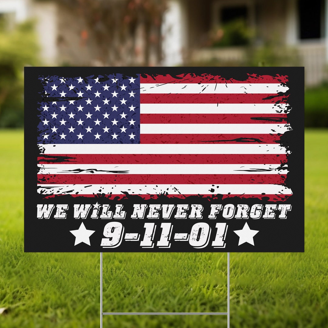 We Will Never Forget 9/11 Yard Sign With H Stake, World Trade Center 9/ ...