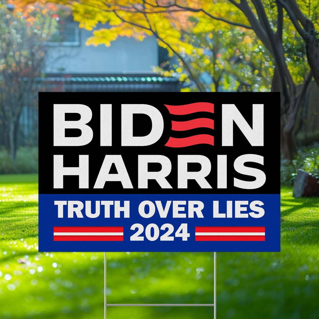 Biden Harris 2024 Sign, Biden Harris for President 2024, Truth, Hope ...