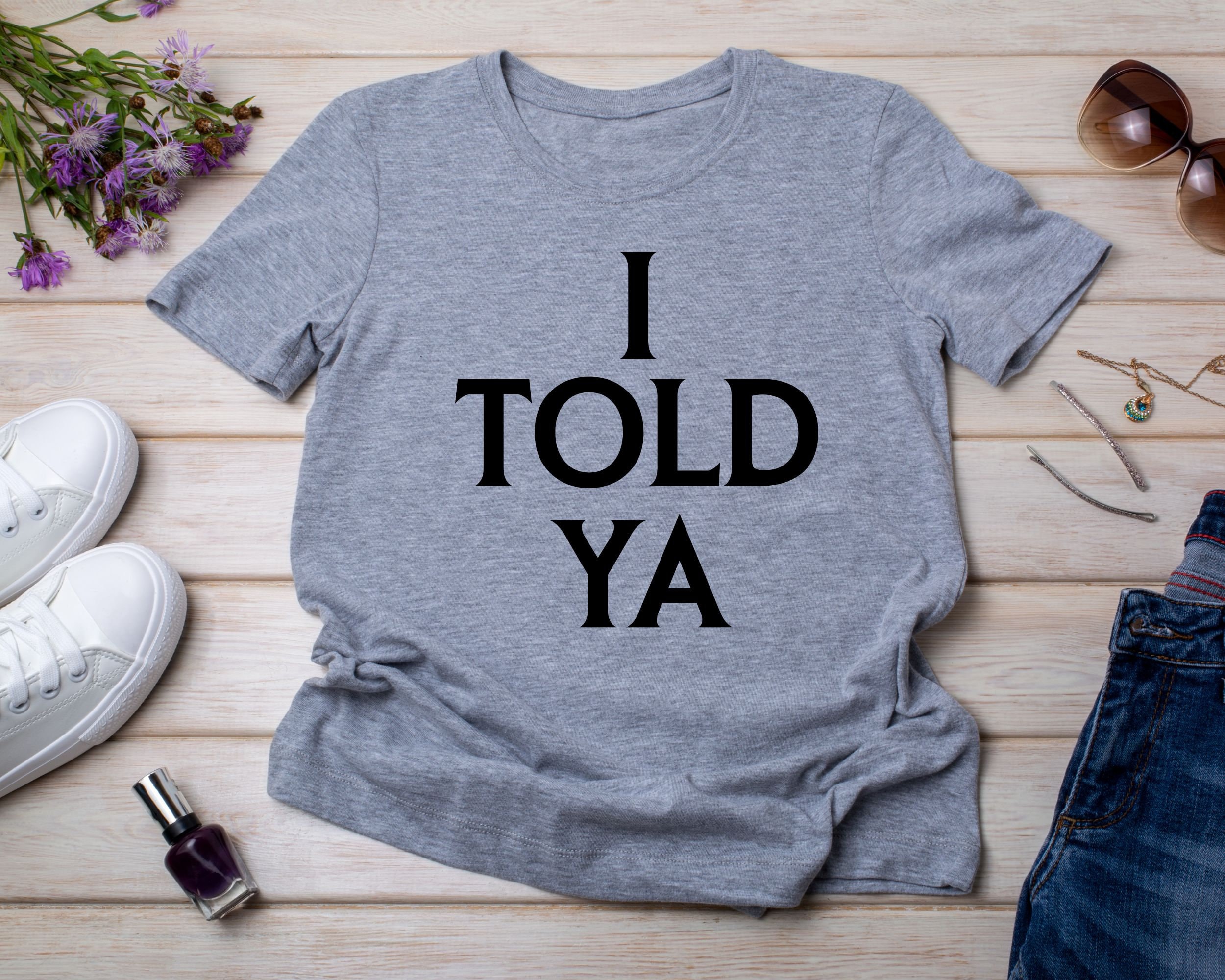 I Told Ya Svg ,meme Svg, Png, I Told Ya Svg, Gift for Girlfriend, Flat ...