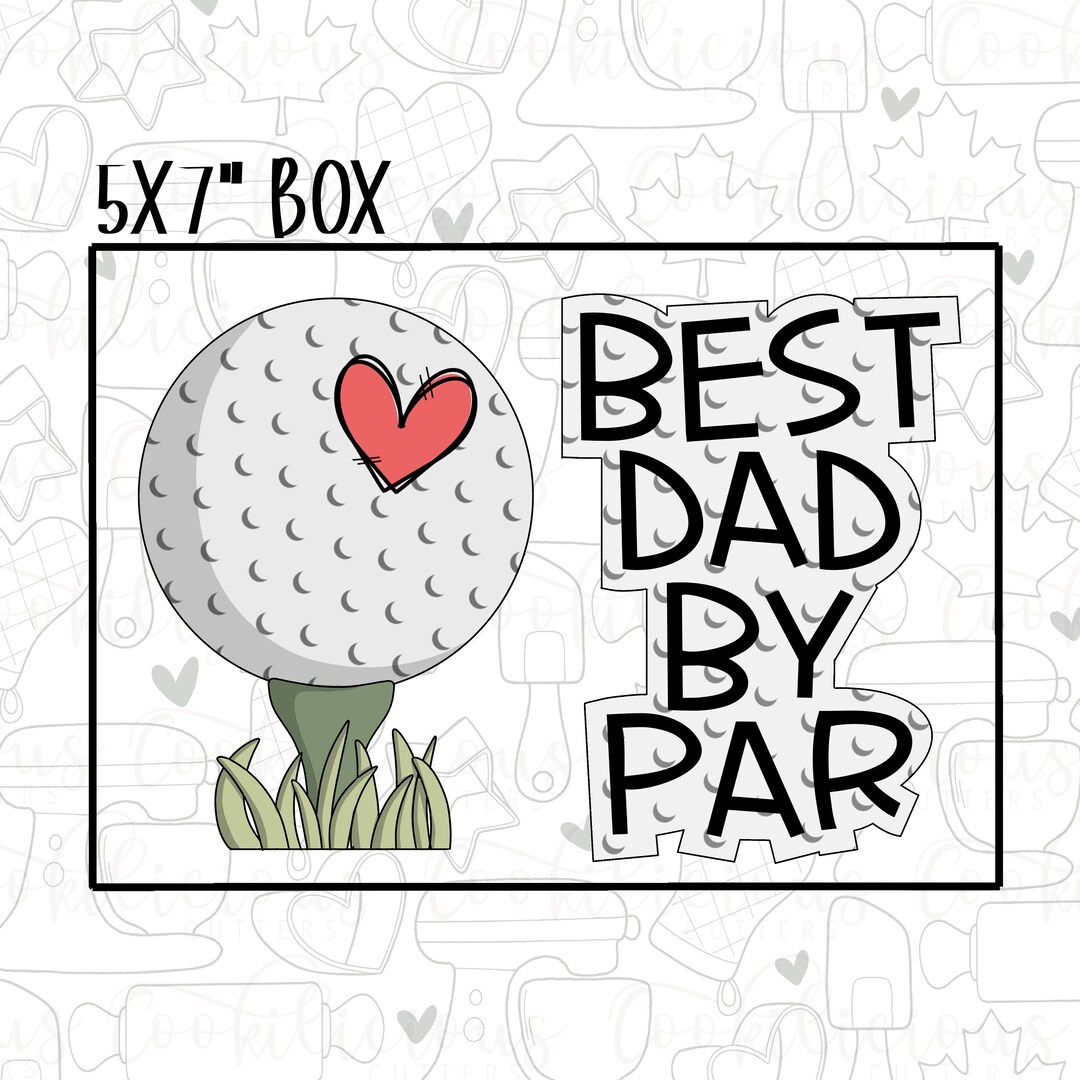 STL Best Dad by Par Set | Fathers Day Cookie Cutter | Dad | Digital ...