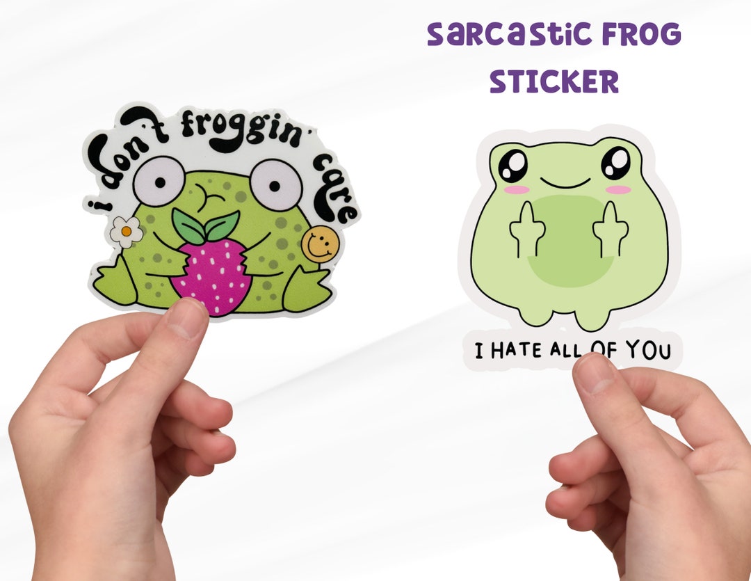Frog Sticker, Sarcastic Frog Sticker, Funny Sticker - Etsy