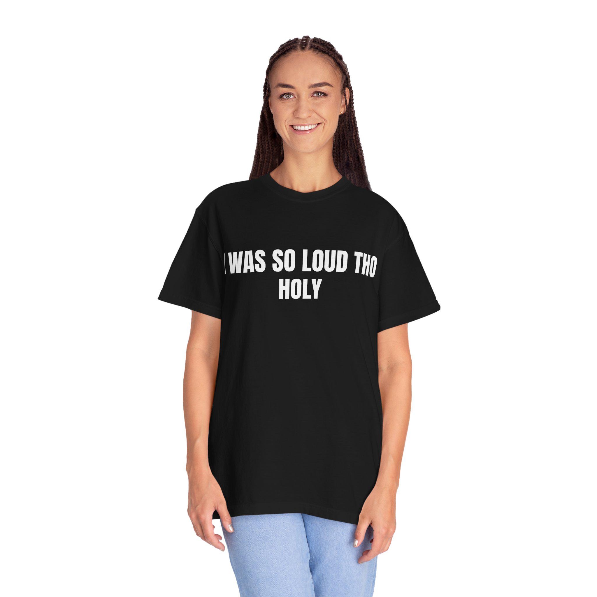 I Was so Loud Tho Holy Cookie King Meme T-shirt | Cookie King Text Message Design - Etsy