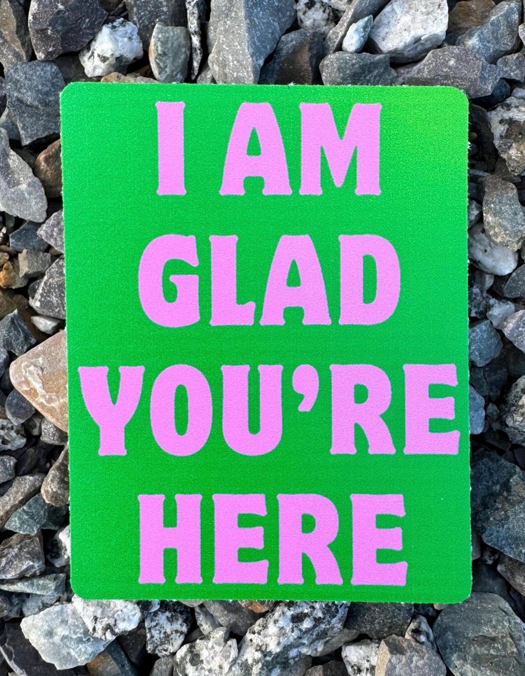 I Am Glad You're Here Sticker: Inclusive Waterproof Vinyl Decal - Etsy