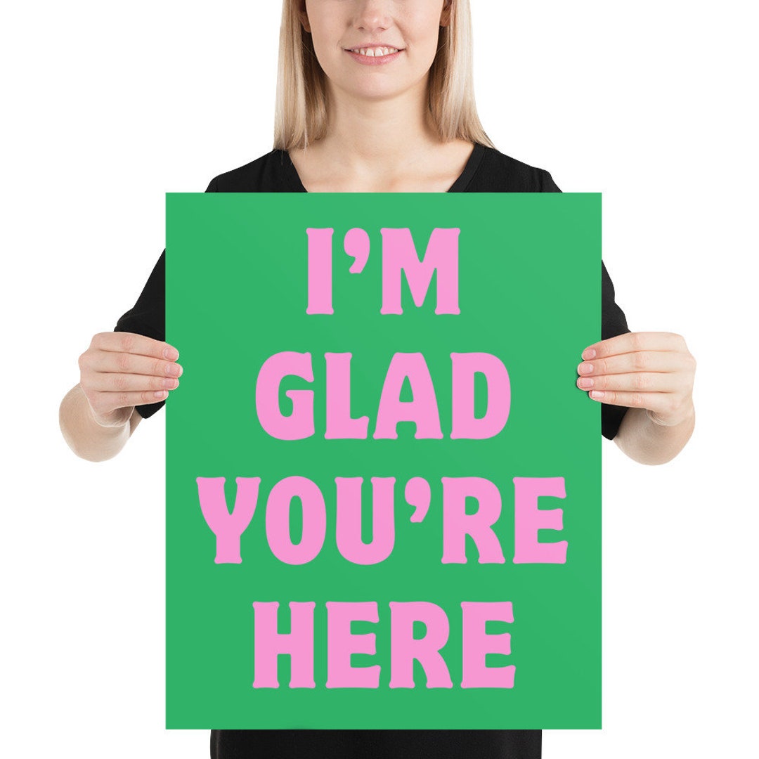 I'm Glad Youre Here Poster, Welcoming Art Print, Colorful Classroom ...
