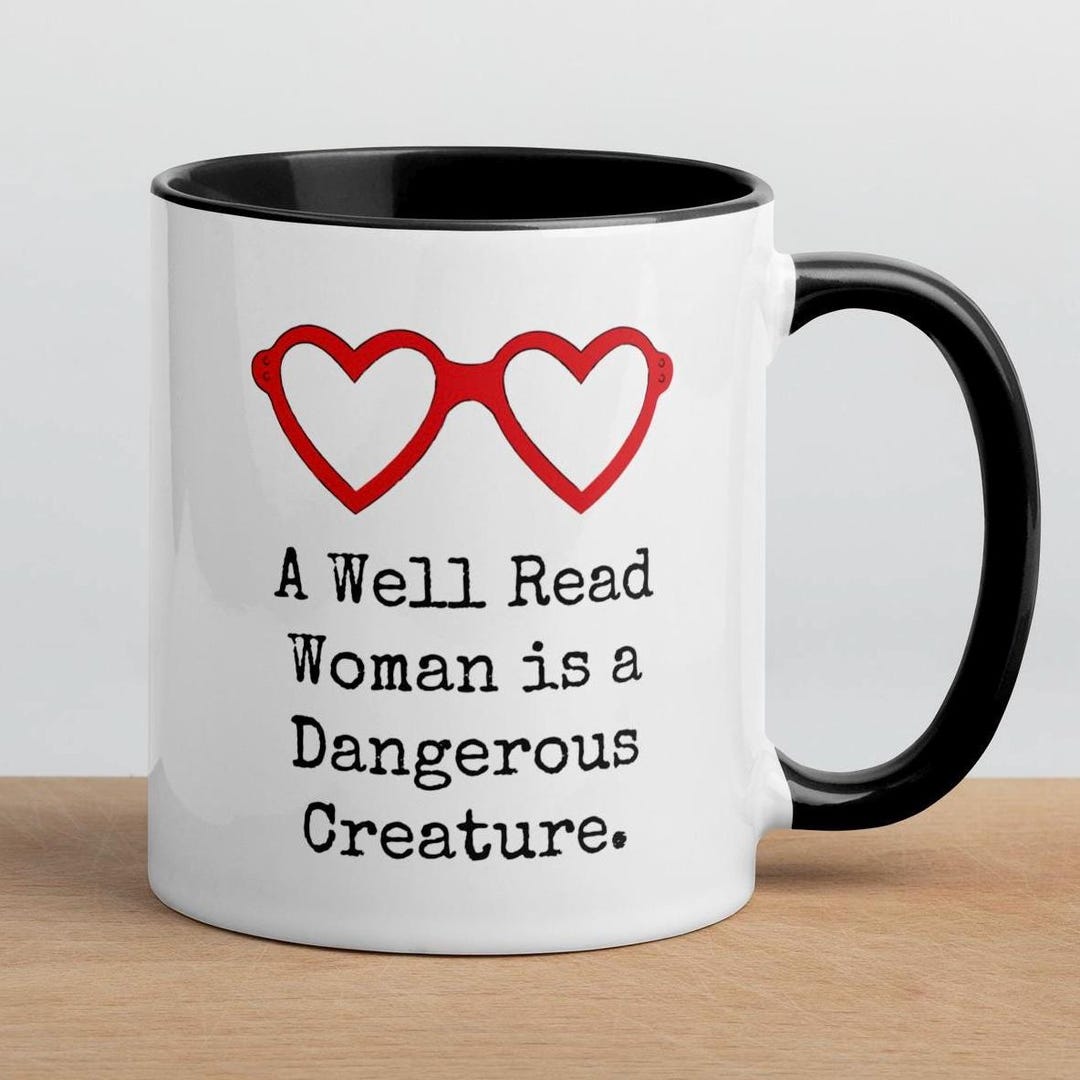 Feminist Coffee Mug: 'A Well Read Woman is a Dangerous Creature' Book ...