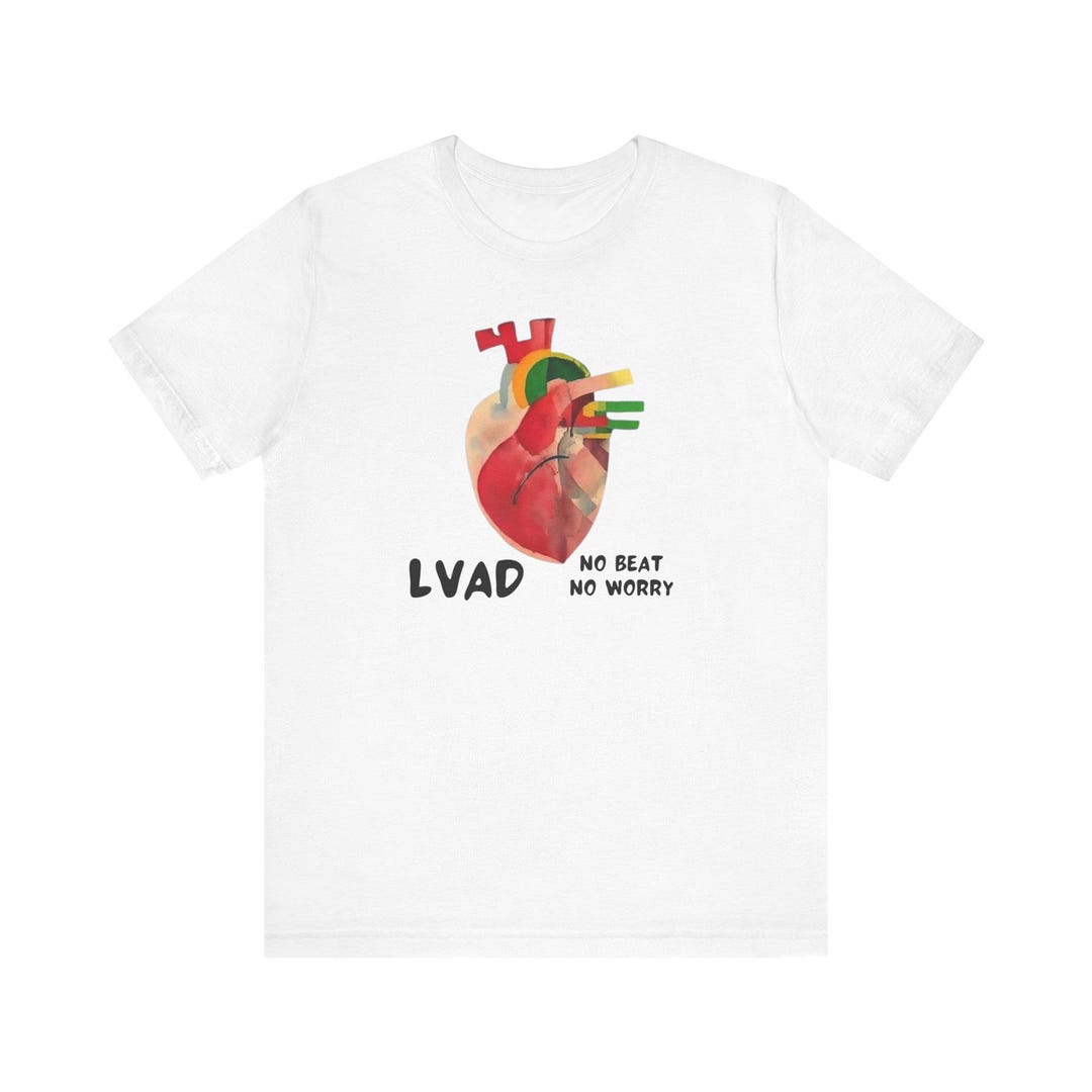 Lvad T-shirt, Proud and Strong Lvad T-shirts for the LVAD Community ...