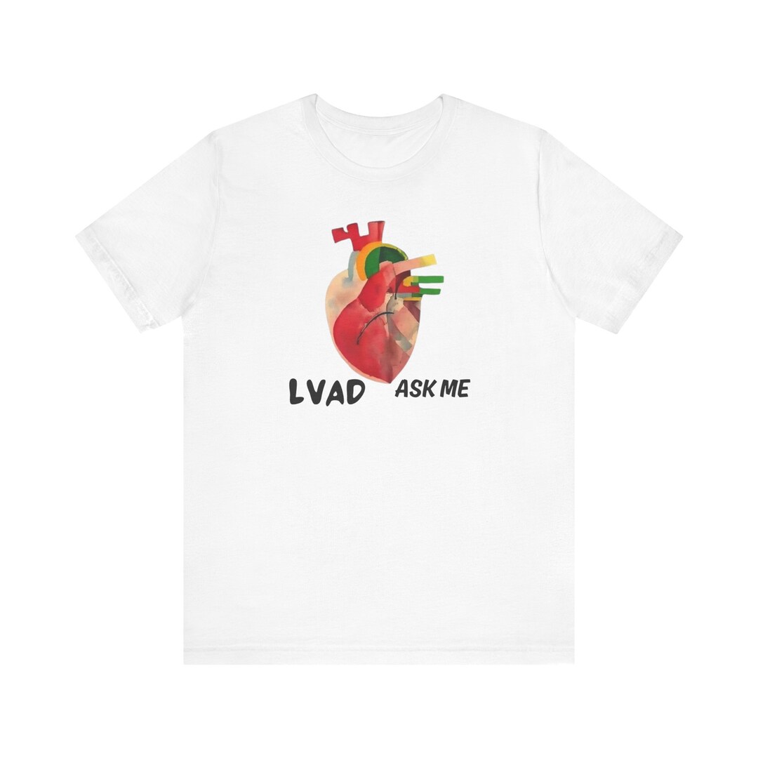 Lvad T-shirt, Proud and Strong Lvad T-shirts for the LVAD Community ...