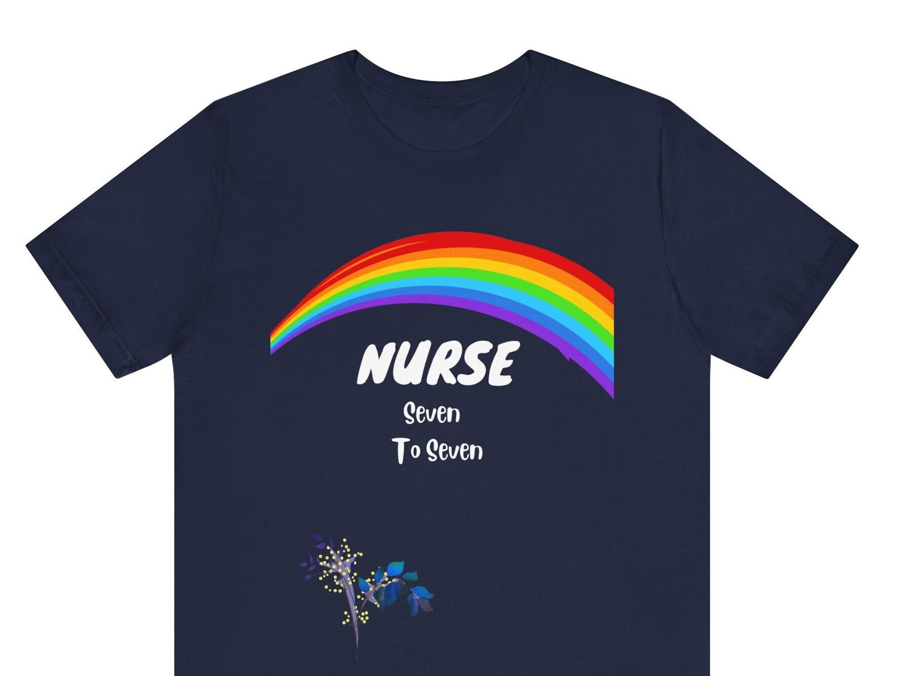 Nurse's T-shirt, Seven to Seven Workday, Healers of the Hospital Floor ...