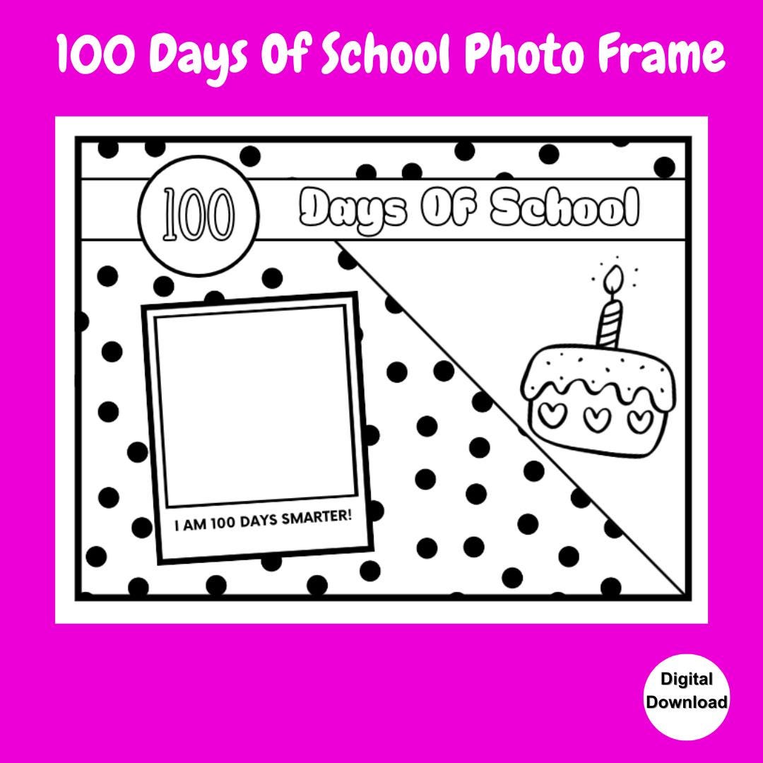 100 Days of School Photo Frame 100 Days Smarter Sign 100th Day of ...