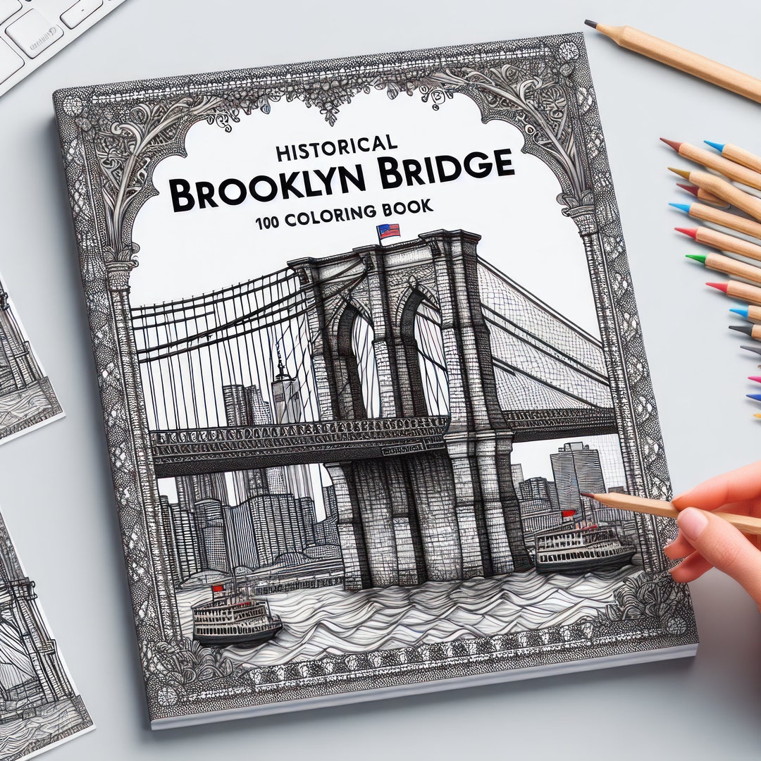 100 Page Digital Coloring Book PDF Historical Brooklyn Bridge Perfect ...