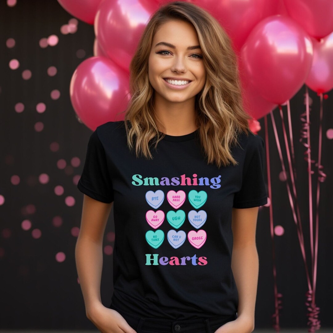 Smashing Hearts, Candy Heart Shirt, Conversation Hearts Shirt, Funny ...