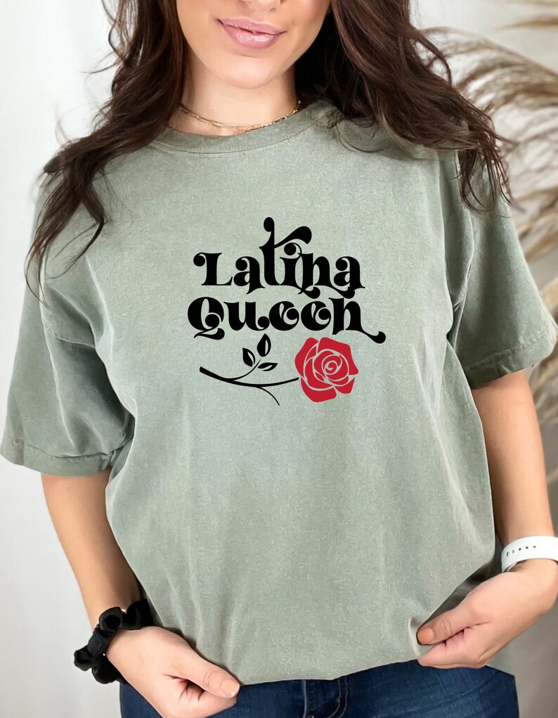 Latina Queen- Latin Queen Comfort Colors Latina Shirt Gifts for Women ...