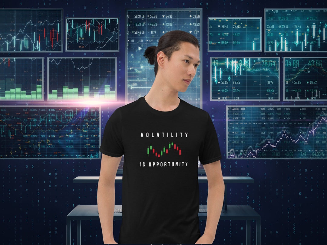 Stock Market T-shirt With Quote 'volatility is Opportunity', Perfect ...