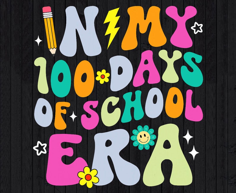 DT797 in My 100 Days of School Era Png, Happy 100th Day of School Png ...