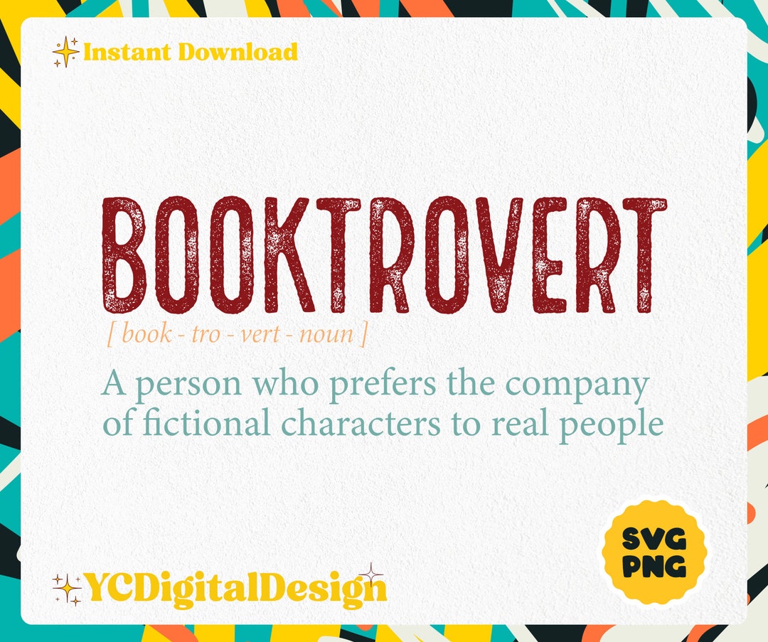 Booktrovert Png Svg, Definition Png, Nerd Shirt Design, Bookish Shirts ...