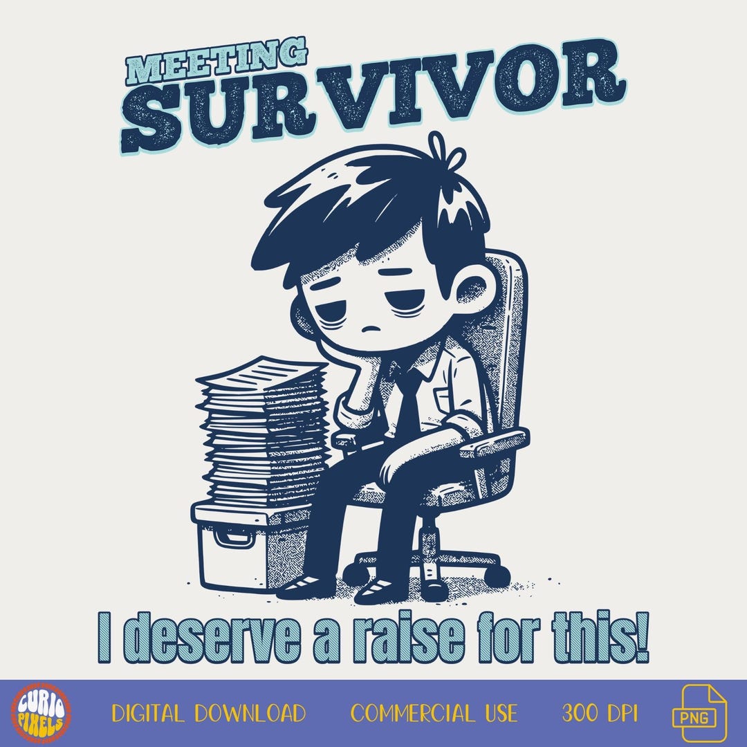 Meeting Survivor PNG - Funny Office Sublimation Design for Work Gifts ...