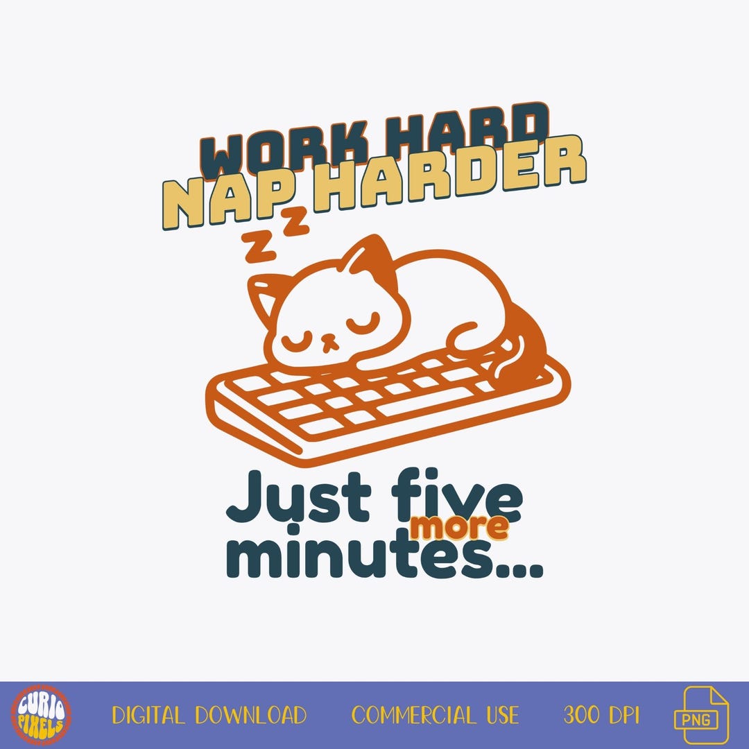 Work Hard Nap Harder Cat PNG – Funny Lazy Office Shirt Design | Cute ...