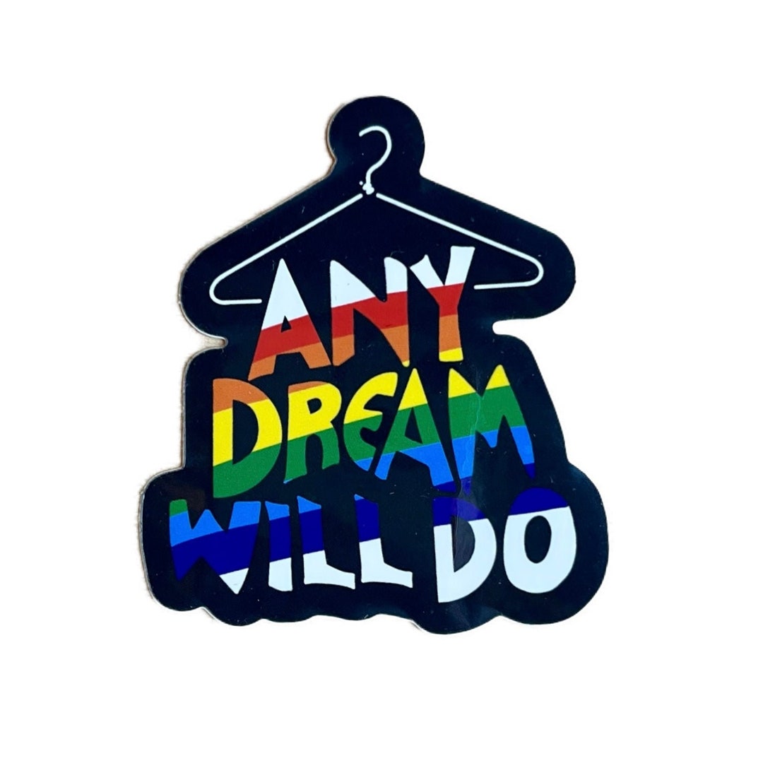 Any Dream Will Do Sticker - Inspired by Joseph and the Amazing ...