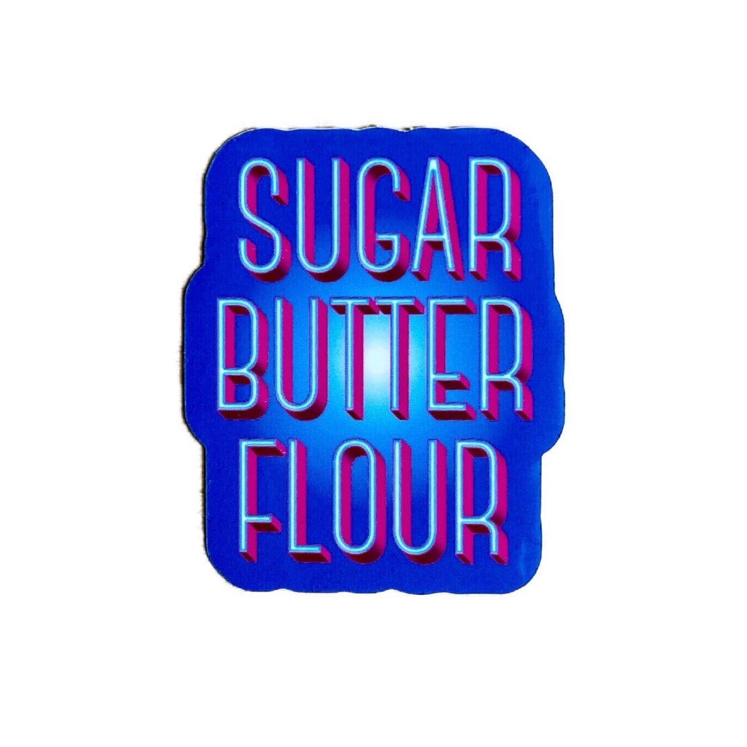 Sugar, Butter, Flour Sticker - Inspired by Waitress - Etsy
