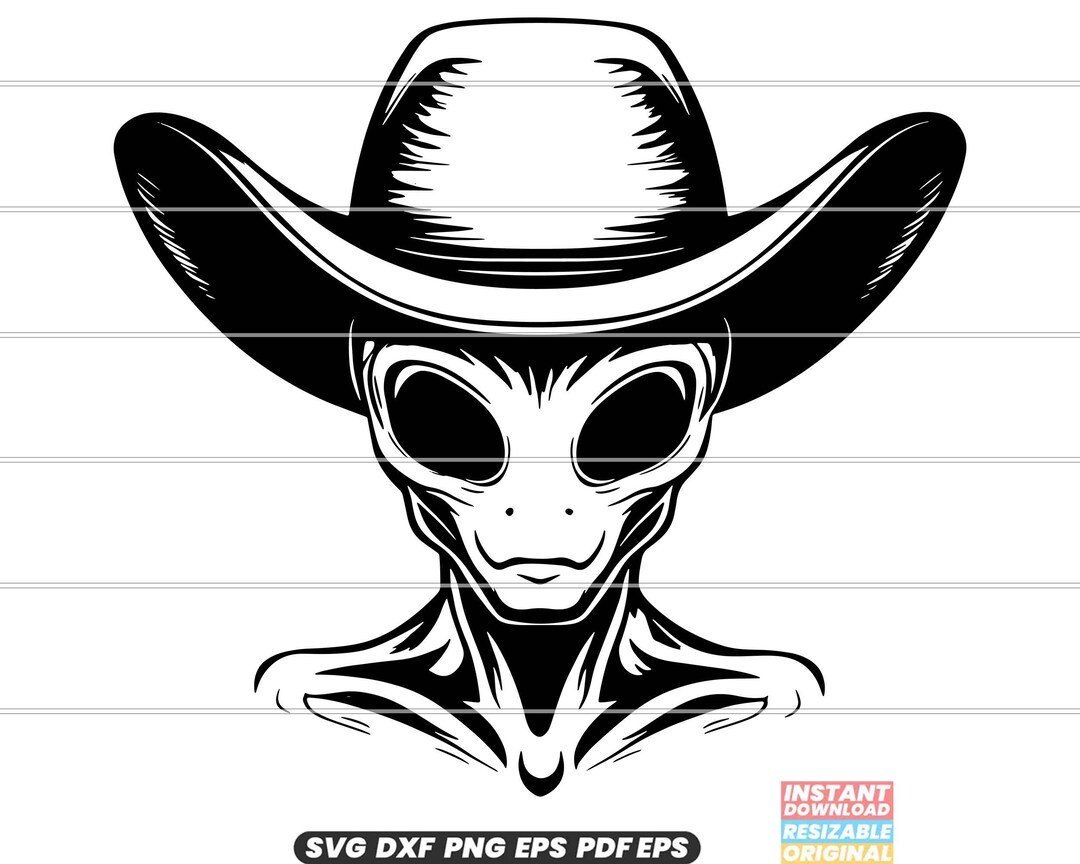 Alien With Cowboy Hat SVG DXF PNG Cut File Clipart Instant Download ...