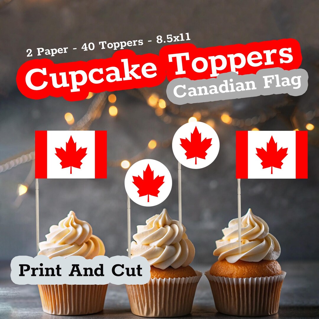 Printable Canadian Flag Cupcake Toppers – DIY Cake Decorations, Maple ...