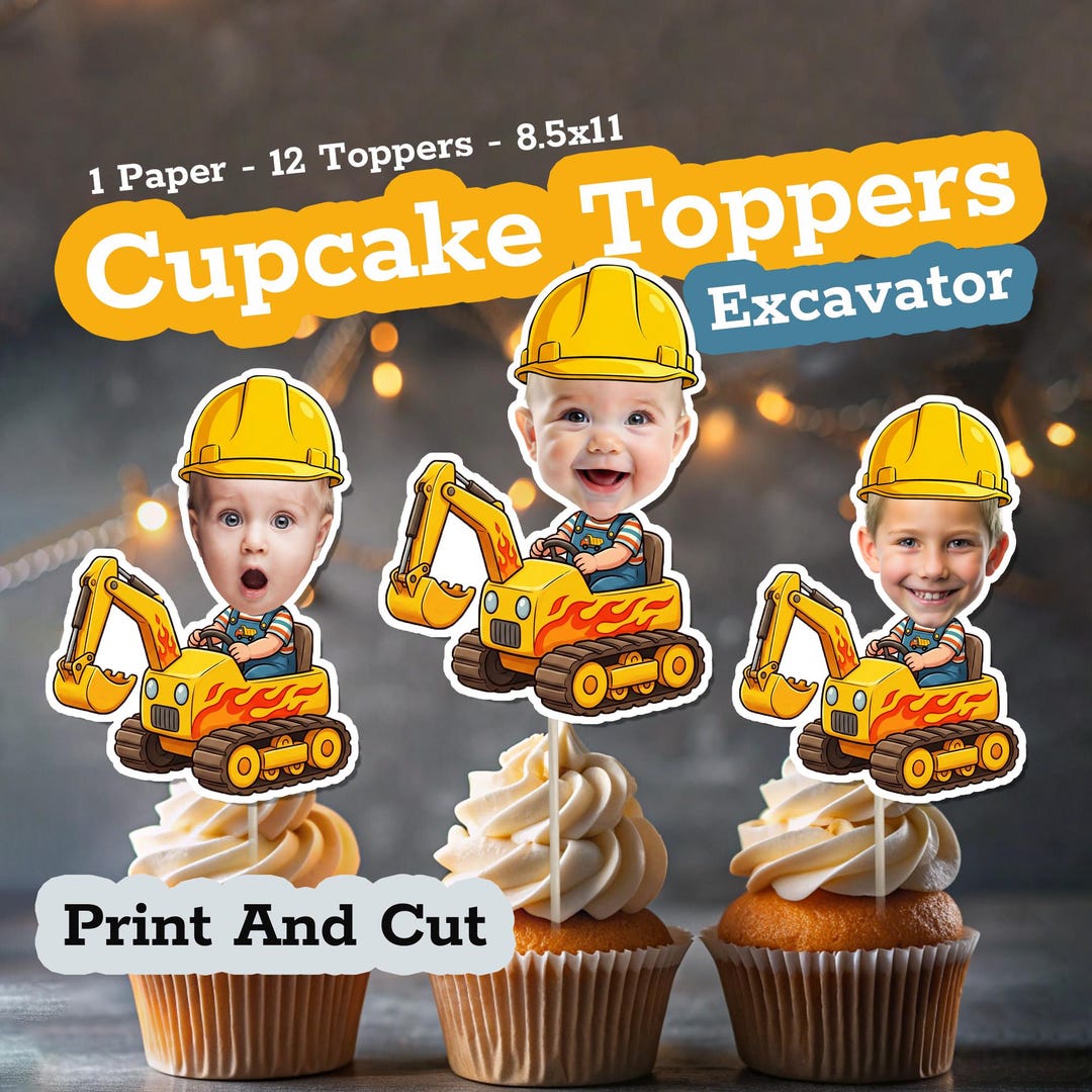 EXCAVATOR Printable Personalized Face Cupcake Toppers,custom Photo ...