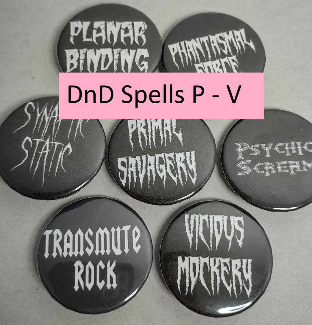 Dnd Spells Pins-metal BAND Fonts! Spells P-V, button Badge D&D TTRPG ...