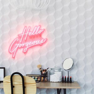 Hello Gorgeous LED Neon Sign, Custom Pink Wall Art for Beauty Salons ...