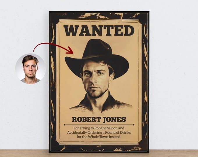 Custom Wanted Poster for Him Personalized Western Portrait for Man ...